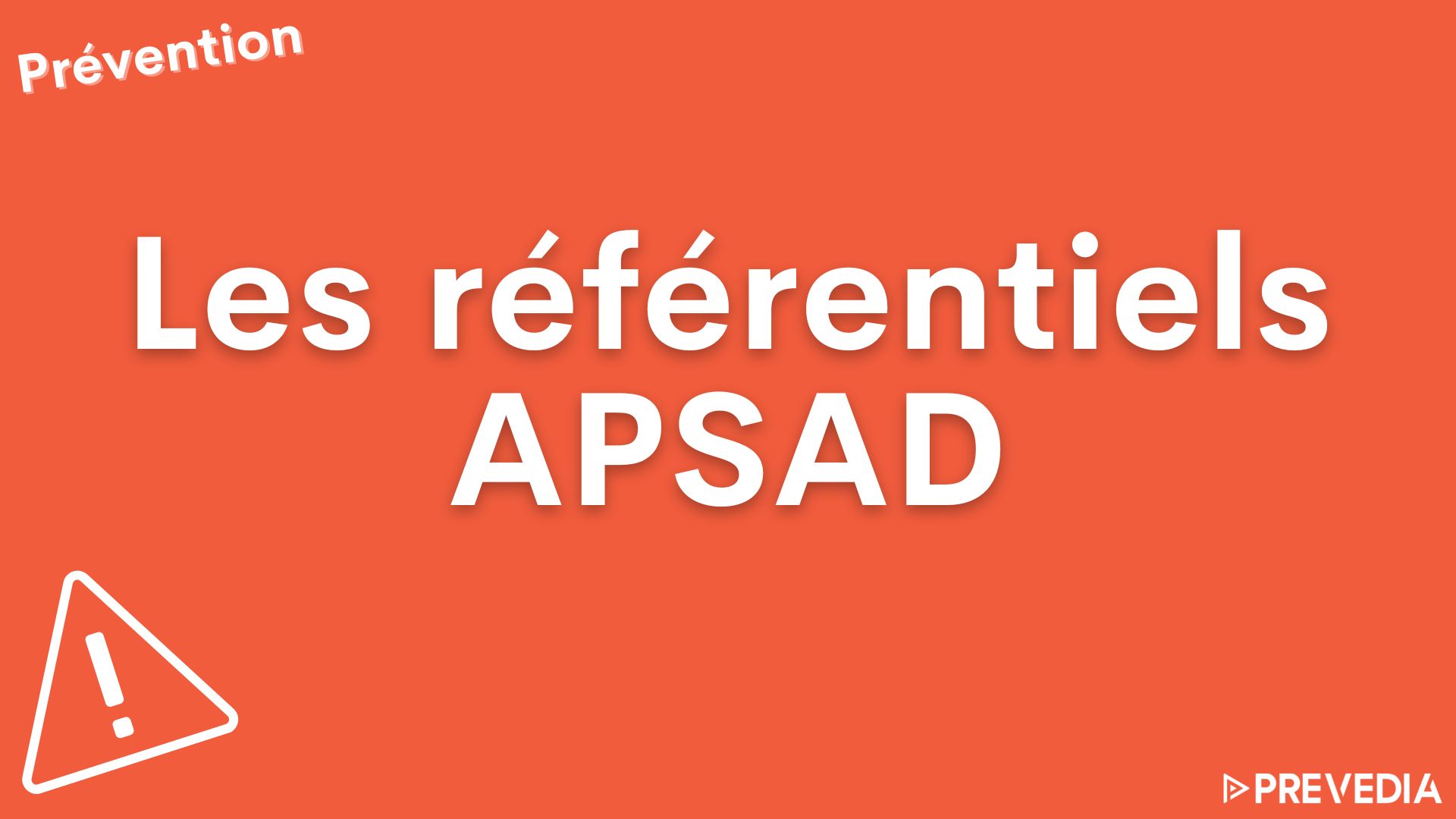 Les référentiels APSAD - PREVEDIA - Vidéos de formation & sensibilisation HSE - prévention des ...